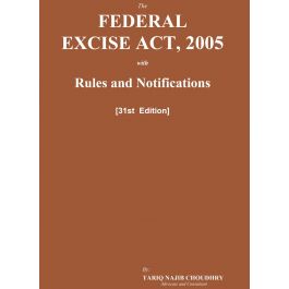 Federal Excise Act, 2005 With Rules and Notifications 31st Edition ...